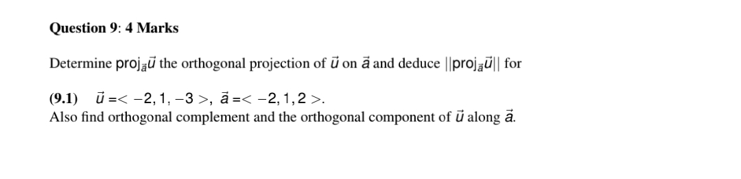 Solved Question 9: 4 ﻿MarksDetermine projvec(a)vec(u) ﻿the | Chegg.com