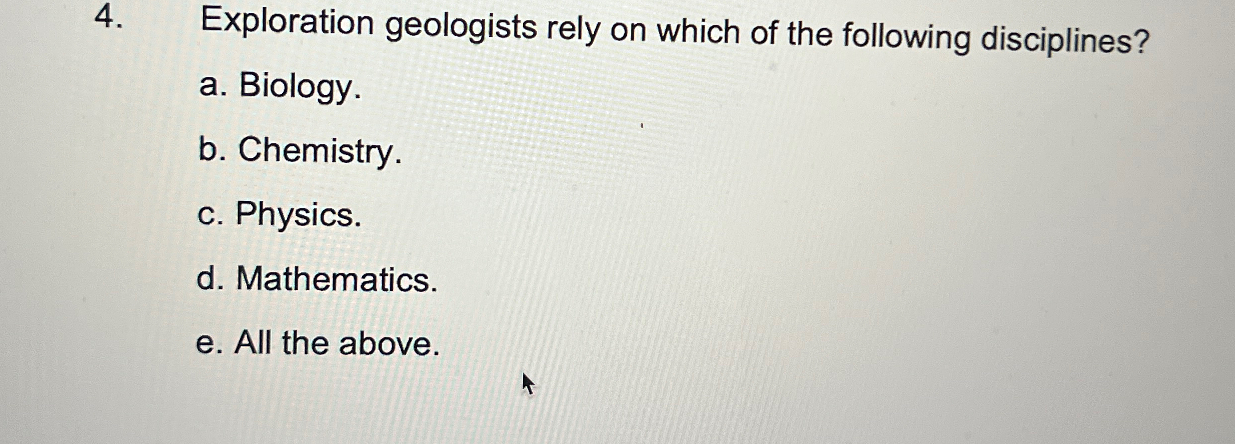Solved Exploration geologists rely on which of the following | Chegg.com Solved Exploration geologists rely on which of the following | Chegg.com