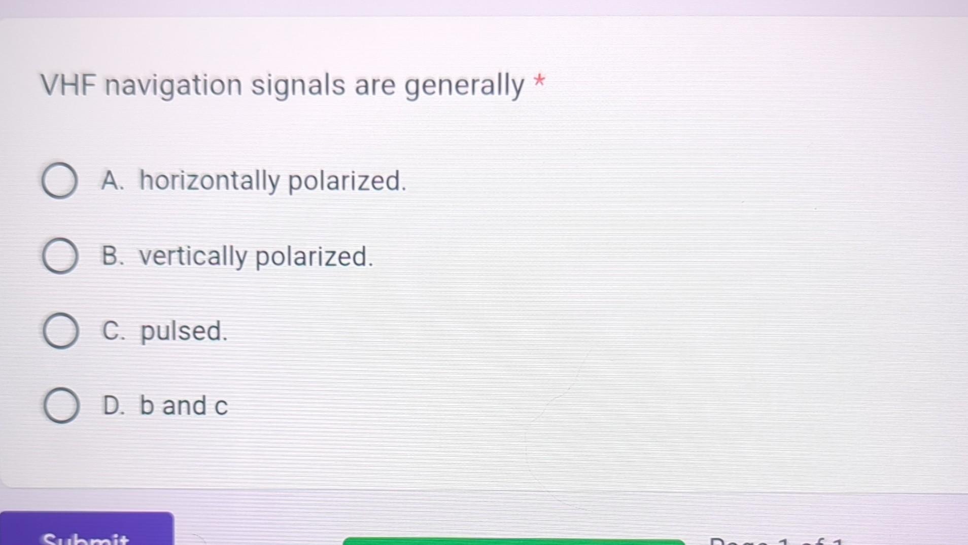 Solved VHF navigation signals are generally * A. | Chegg.com