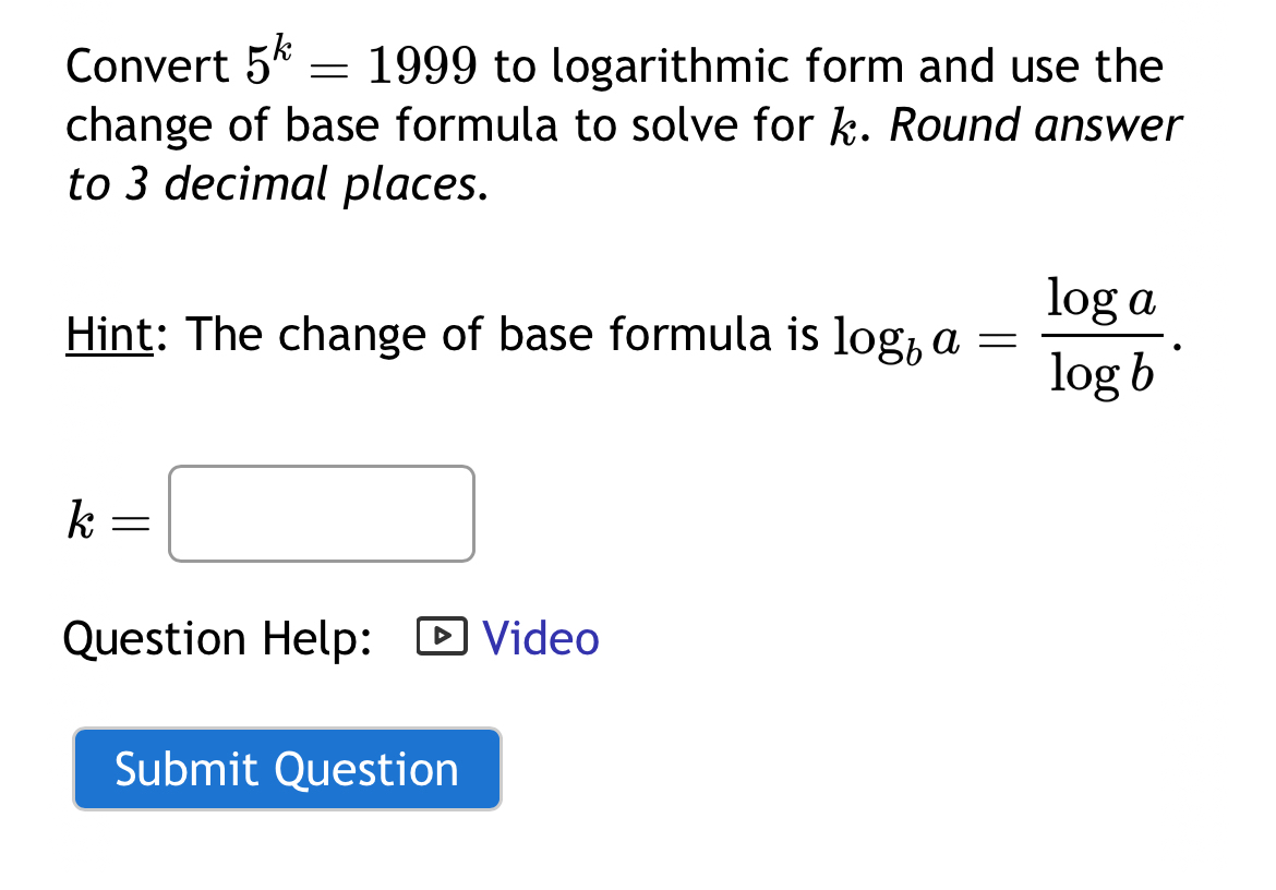 Solved Convert 5k=1999 ﻿to logarithmic form and use the | Chegg.com