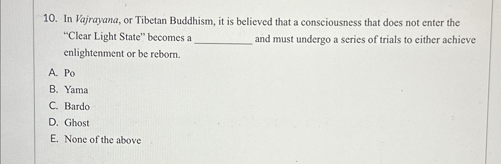 Solved In Vajrayana, or Tibetan Buddhism, it is believed | Chegg.com