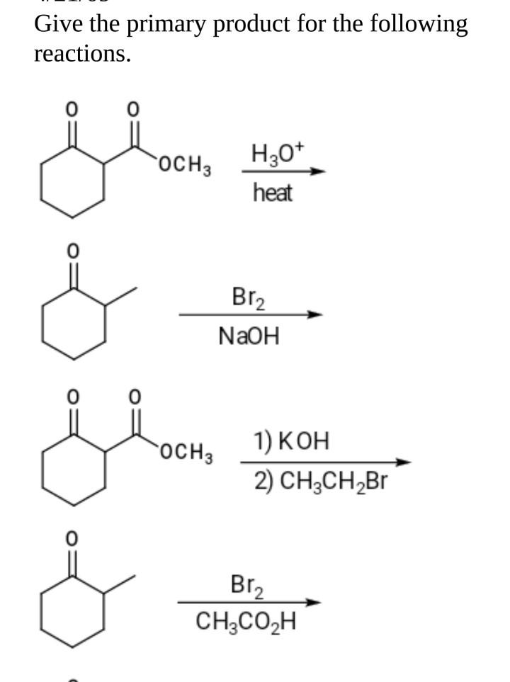 Solved Give the primary product for the following reactions. | Chegg.com