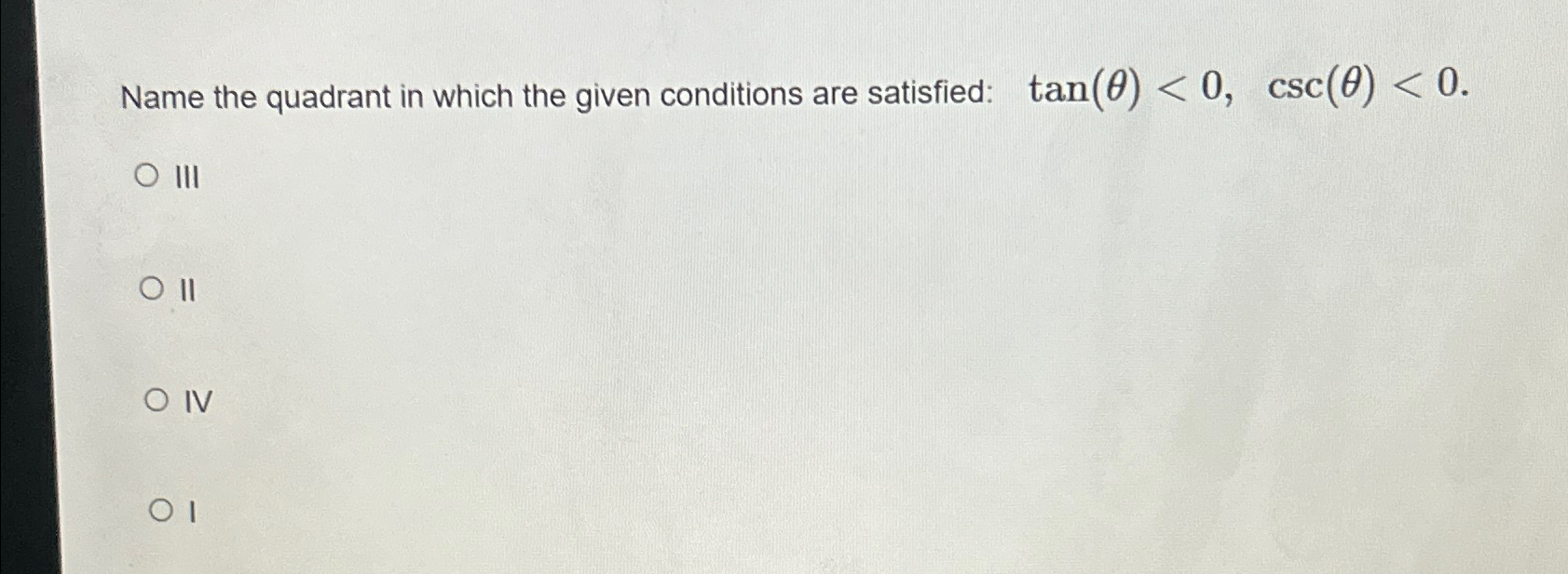 Solved Name the quadrant in which the given conditions are | Chegg.com