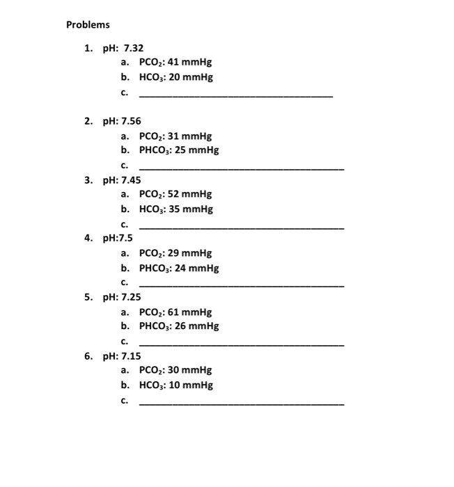 Solved Problems 1. PH: 7.32 a. PCO2: 41 mmHg b. HCO3: 20 | Chegg.com