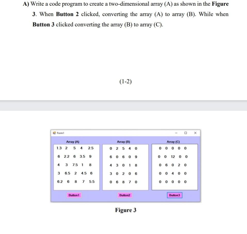 Solved A) Write a code program to create a two-dimensional | Chegg.com