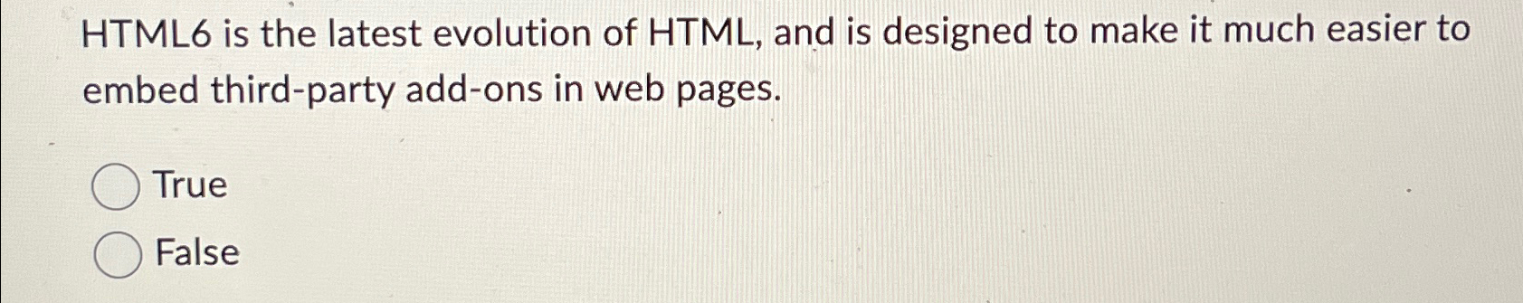 Solved HTML6 ﻿is the latest evolution of HTML, ﻿and is | Chegg.com