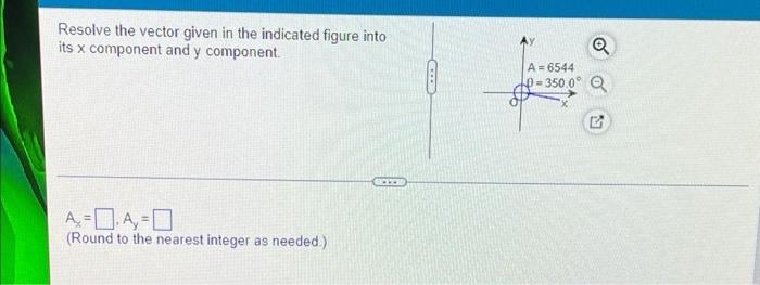 Solved Resolve the vector given in the indicated figure into | Chegg.com