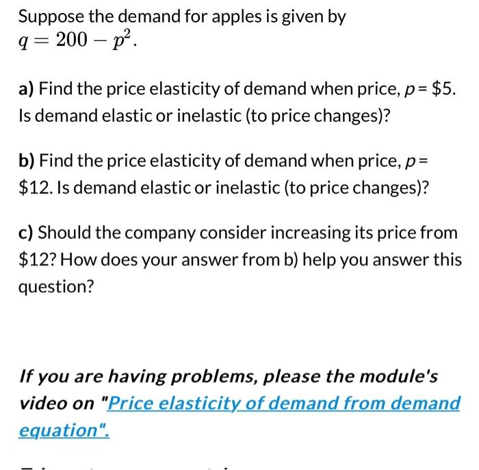 Solved Suppose the demand for apples is given by q=200−p2. | Chegg.com