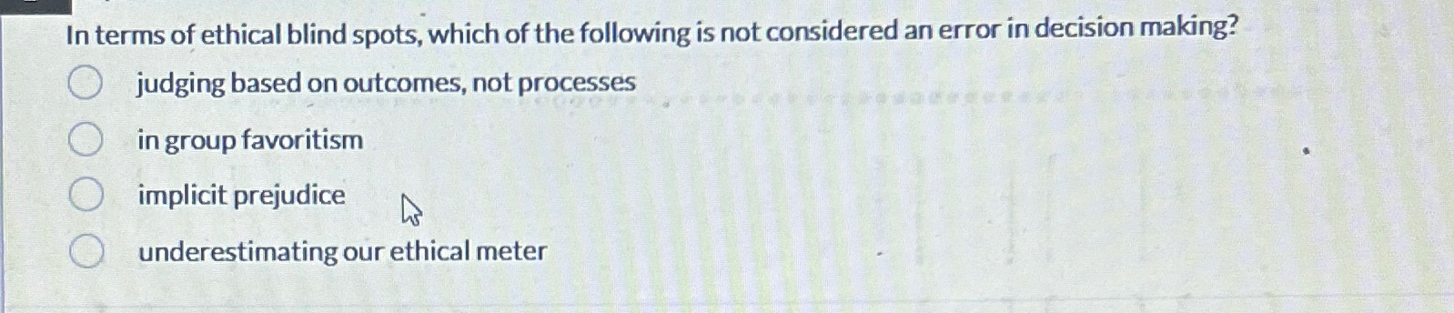 Solved In terms of ethical blind spots, which of the | Chegg.com