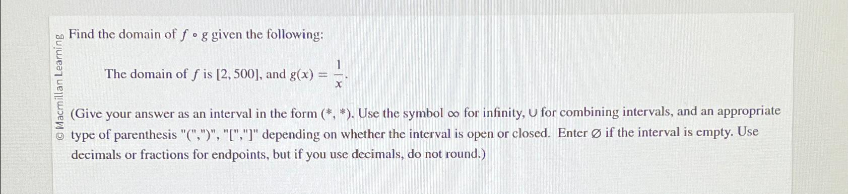 Solved Find the domain of f@g ﻿given the following:The | Chegg.com