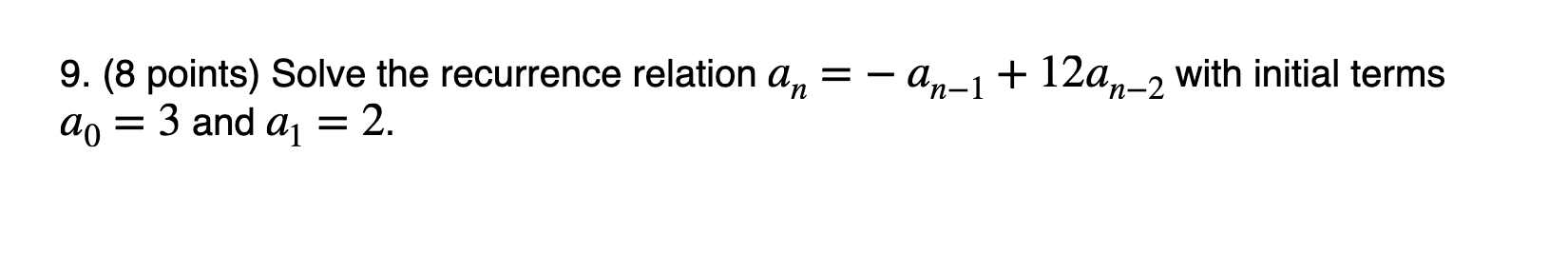 Solved (8 ﻿points) ﻿Solve the recurrence relation | Chegg.com