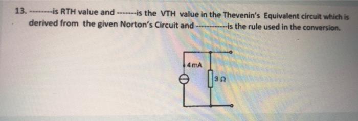 Solved 13. ----- RTH value and is the VTH value in the | Chegg.com