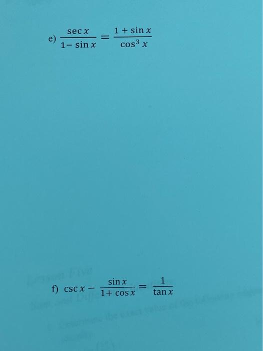 Solved secx 1 + sin x e) 1-sin x cos3 x sinx 1 f) cscx - 1+ | Chegg.com
