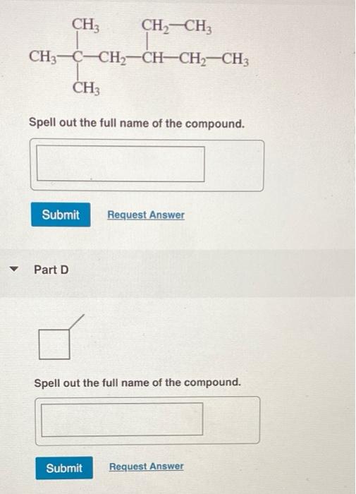 Solved CH3 CH3 -C- CH2 - CH3 CHZ Spell out the full name of | Chegg.com