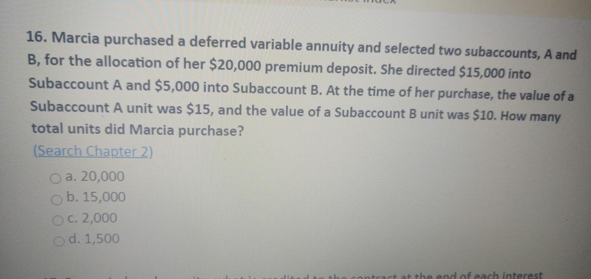 Solved 16. Marcia purchased a deferred variable annuity and | Chegg.com