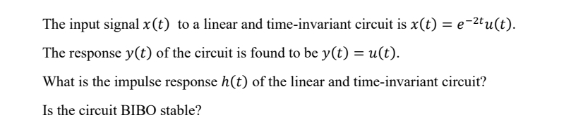 Solved The input signal x(t) ﻿to a linear and time-invariant | Chegg.com