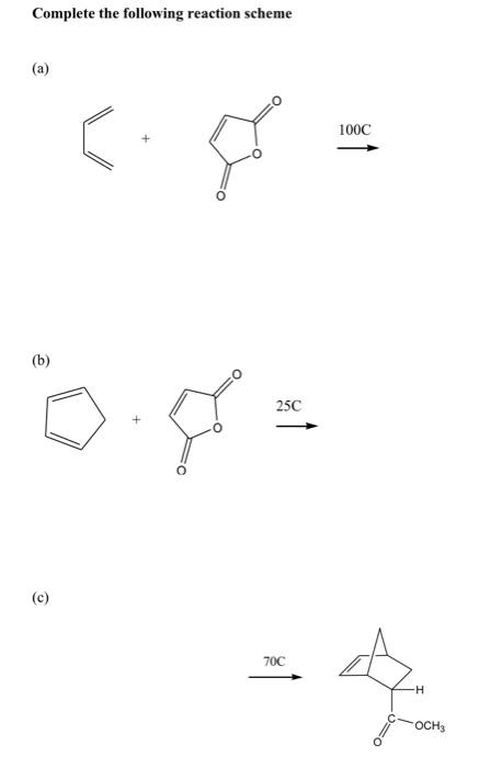 Solved Complete the following reaction scheme (a) ) 100C C. | Chegg.com