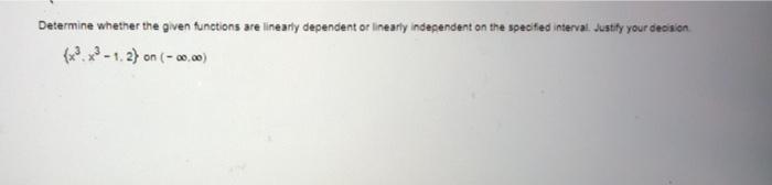 Solved Determine whether the given functions are linearly | Chegg.com