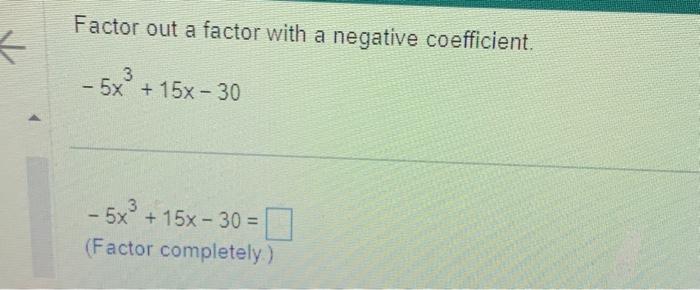 Solved Factor out a factor with a negative coefficient. | Chegg.com