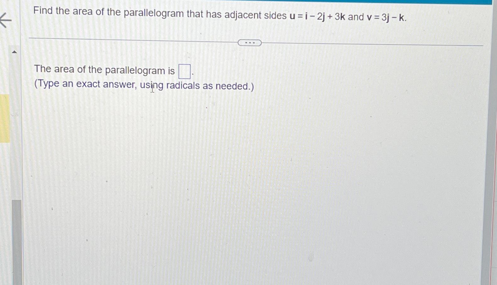 Solved Find the area of the parallelogram that has adjacent | Chegg.com