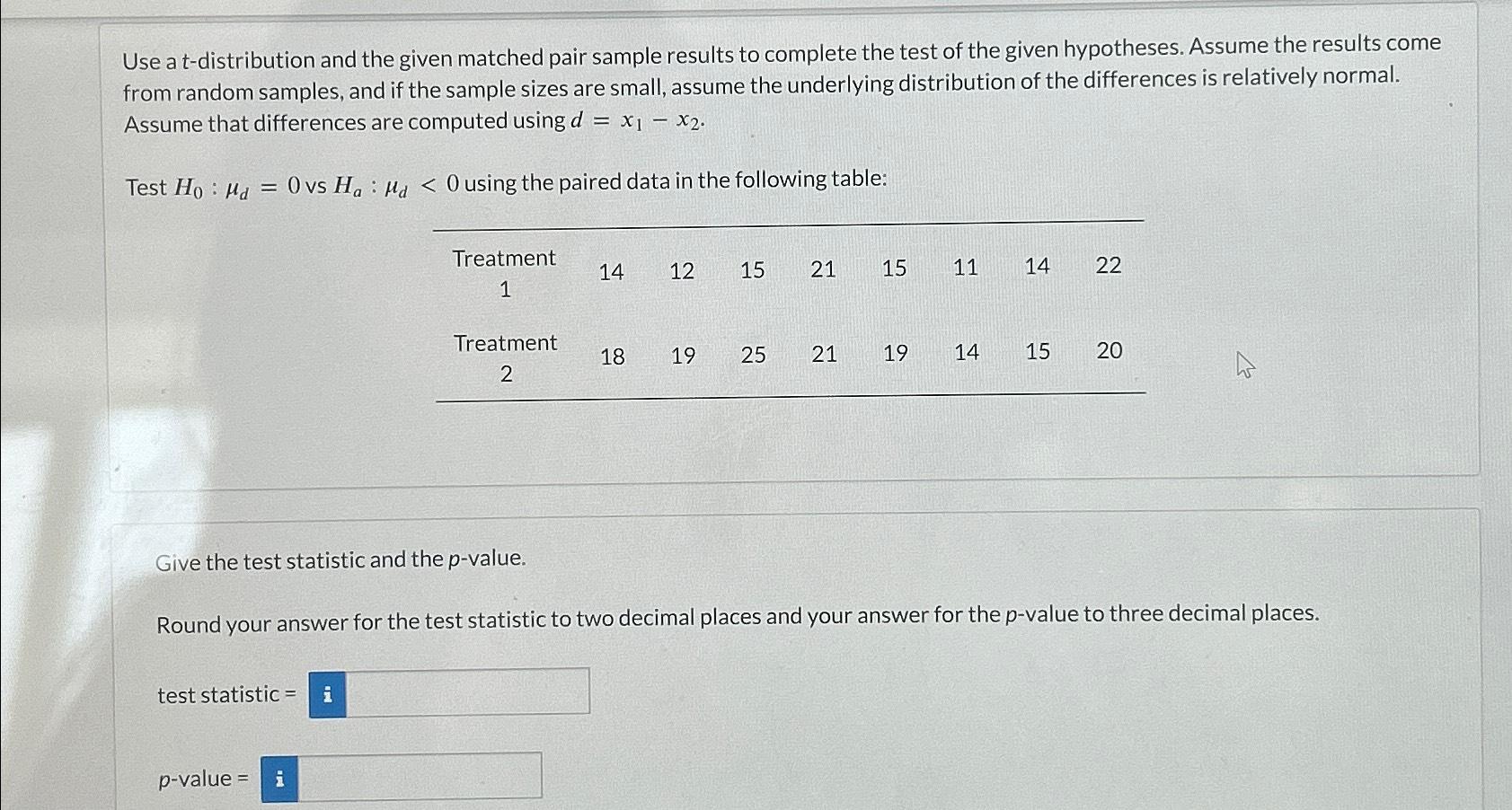 Solved Use a t-distribution and the given matched pair | Chegg.com