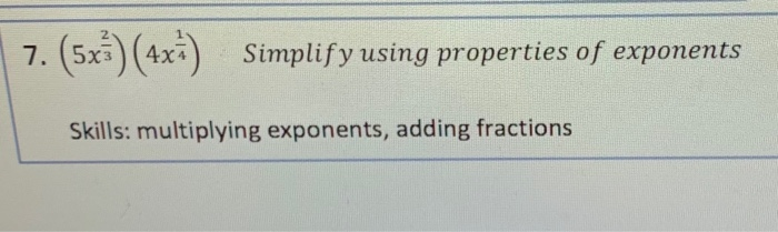 Solved 7. (5x3)(4x) Simplify using properties of exponents | Chegg.com