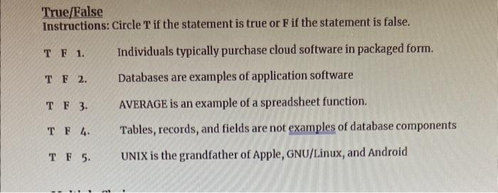 Solved True/False Instructions: Circle T if the statement is | Chegg.com