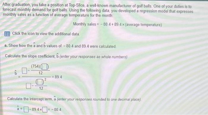 Solved After graduation, you take a position at Top-Slice, a | Chegg.com