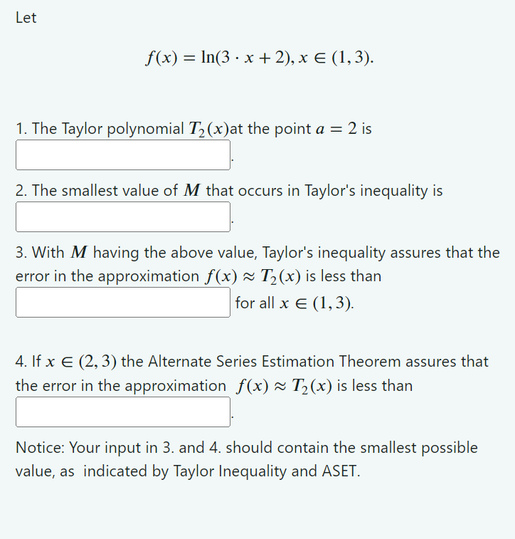 Solved Letf(x)=ln(3*x+2),xin(1,3).The Taylor polynomial | Chegg.com