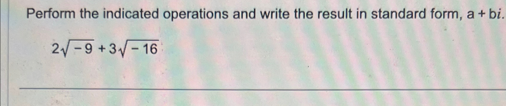 Solved Perform The Indicated Operations And Write The Result