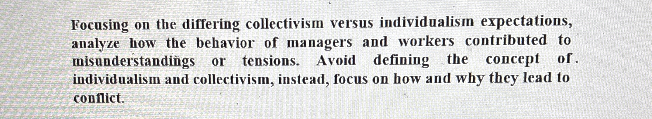Solved Focusing on the differing collectivism versus | Chegg.com