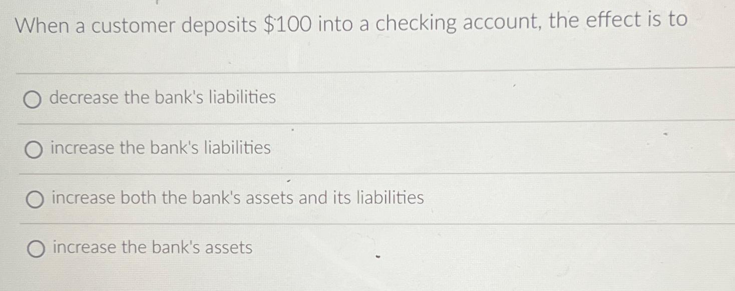Solved When a customer deposits $100 ﻿into a checking | Chegg.com