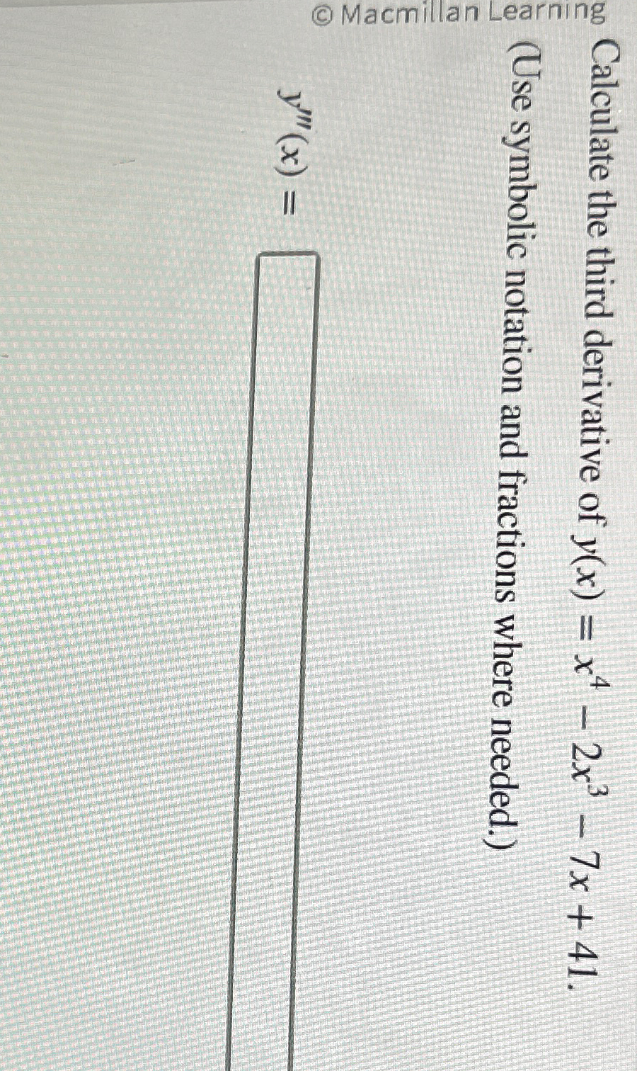 Solved Calculate the third derivative of | Chegg.com