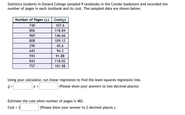 Solved Statistics students in Oxnard College sampled 9 | Chegg.com