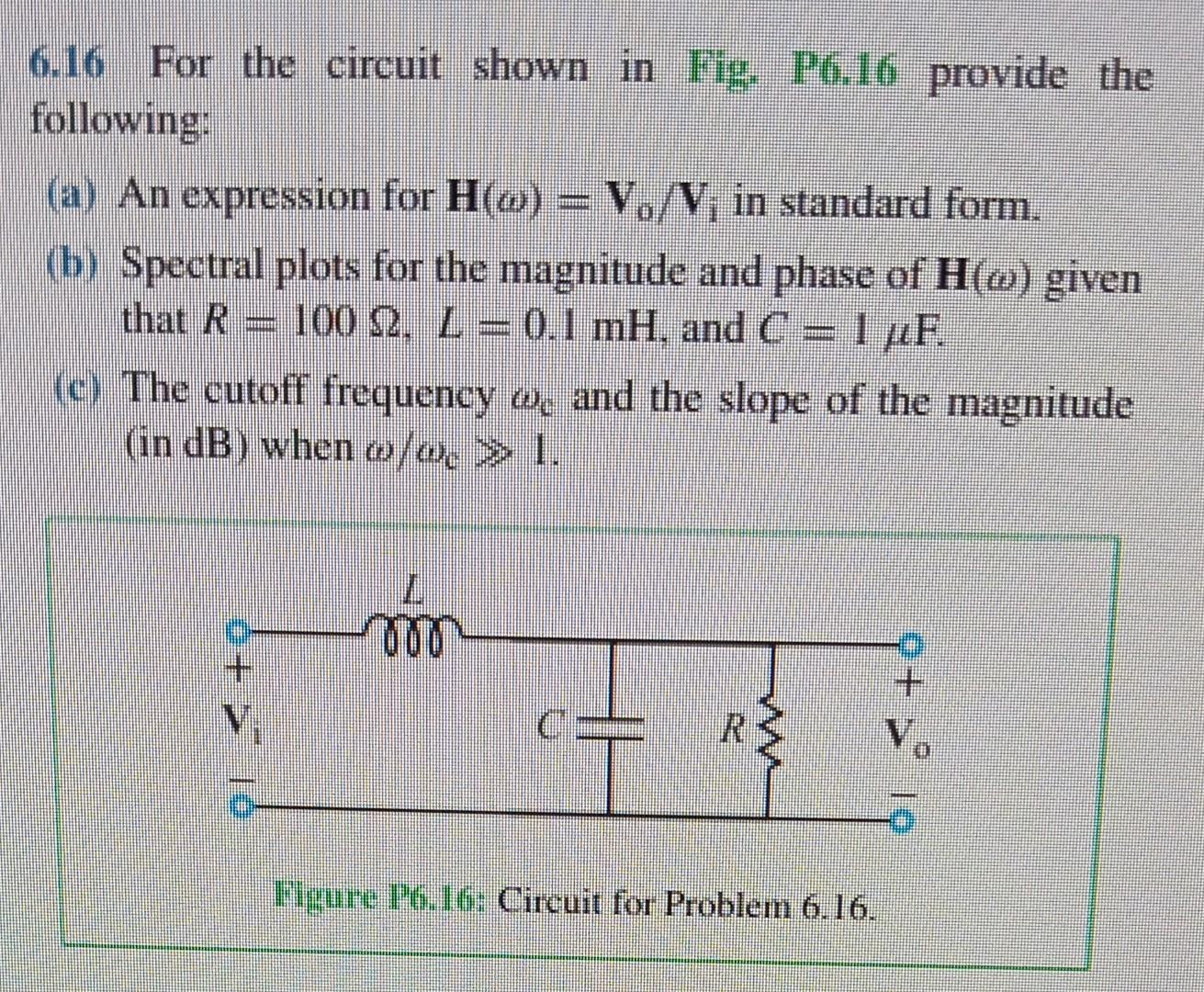 Solved 6.16 For the circuit shown in Fig. P6.16 provide the | Chegg.com