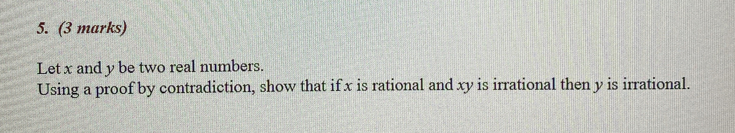 Solved by an EXPERT (3 ﻿marks)Let x ﻿and y ﻿be two real numbers.Using a | Chegg.com