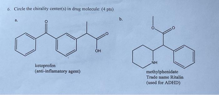 Solved 6. Circle the chirality center(s) in drug molecule: | Chegg.com