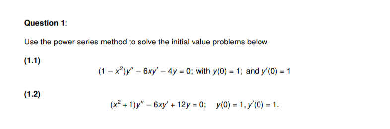 Solved Use the power series method to solve the initial | Chegg.com