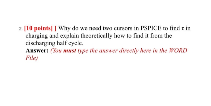 Solved 2. [10 points] ] Why do we need two cursors in PSPICE | Chegg.com