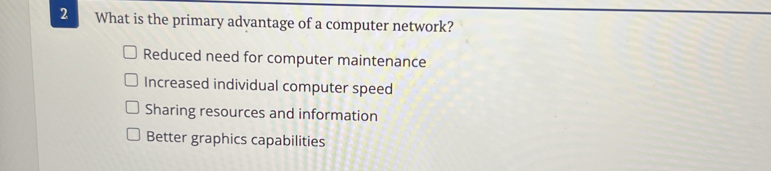 Solved 2 ﻿What is the primary advantage of a computer | Chegg.com