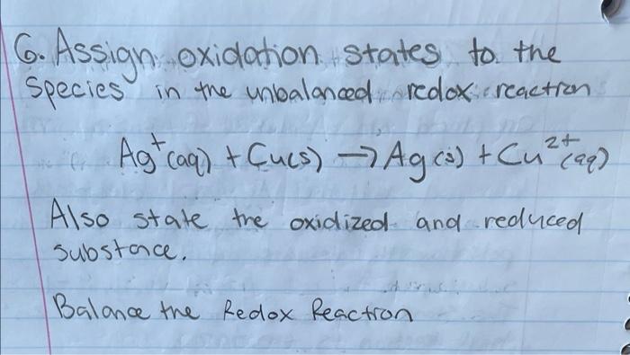 Solved 6. Assign oxidation states to the species in the | Chegg.com