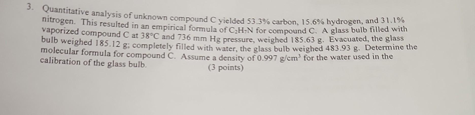 Solved Quantitative analysis of unknown compound C yielded | Chegg.com