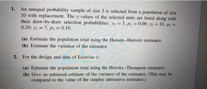 Solved 1. An unequal probability sample of size 3 is | Chegg.com