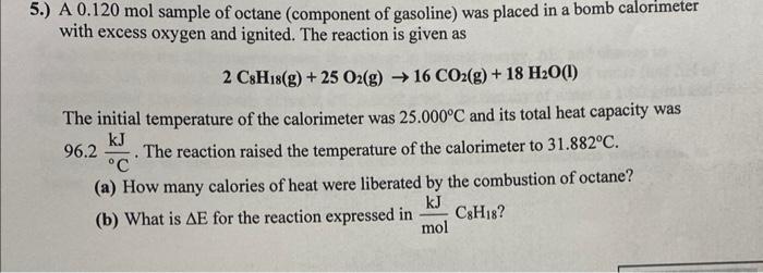 Solved A 0.120 mol sample of octane (component of gasoline) | Chegg.com
