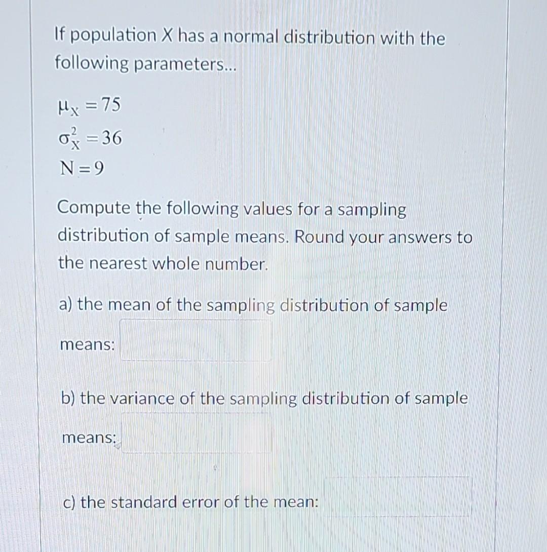 Solved If population X has a normal distribution with the | Chegg.com