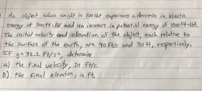 Solved 1 An object whose weight is 100 lbf experiences a | Chegg.com
