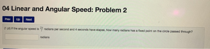 Solved 04 Linear and Angular Speed: Problem 2 (1 pt) If the | Chegg.com