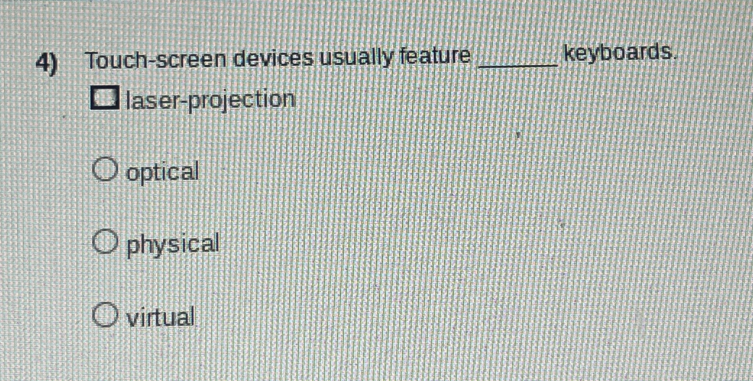 Touch-screen devices usually teature q, | Chegg.com
