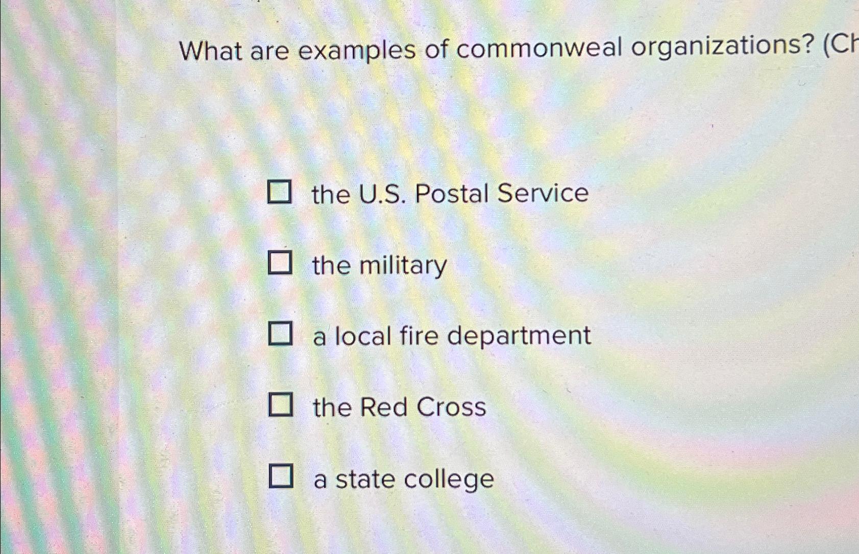 Solved What are examples of commonweal organizations?the | Chegg.com