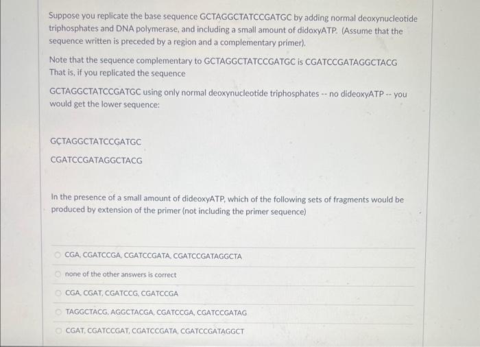 Solved Suppose you replicate the base sequence | Chegg.com